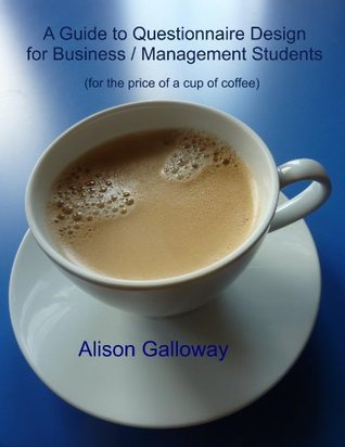 A Guide to Questionnaire Design for Business / Management Students by ...