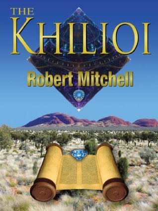 The Khilioi by Robert Mitchell | Goodreads