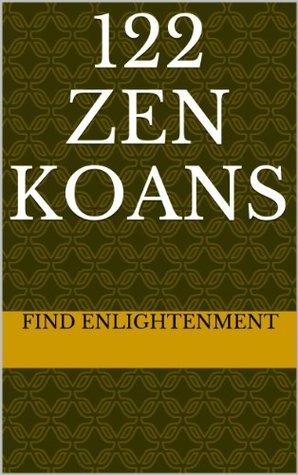 122 Zen Koans by Taka Washi | Goodreads