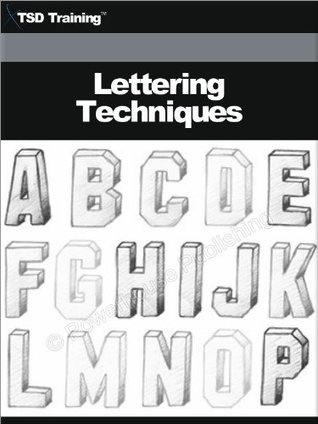 Lettering Techniques (Drafting) by TSD Training | Goodreads