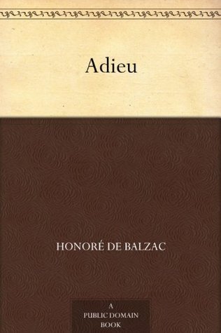 Adieu by Honoré de Balzac | Goodreads