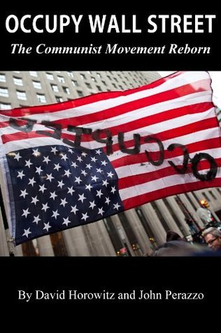 Occupy Wall Street: The Communist Movement Reborn by John Perazzo ...