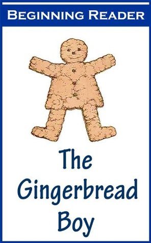 The Gingerbread Boy (Beginning Reader) by Harriet Taylor Treadwell ...