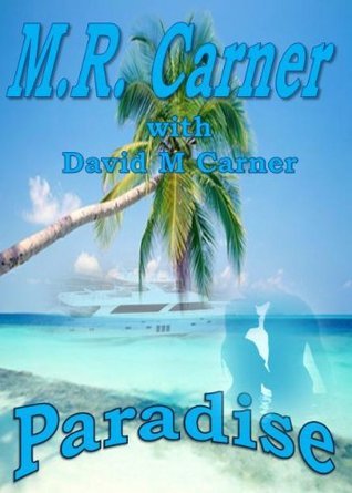 Paradise by David M. Carner | Goodreads