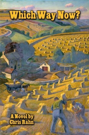 Which Way Now? by Chris Rahn | Goodreads