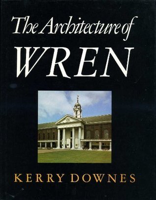 The Architecture of Wren by Kerry Downes | Goodreads