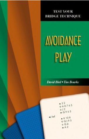 Avoidance Play (Test Your Bridge Technique Book 7) by David Bird ...
