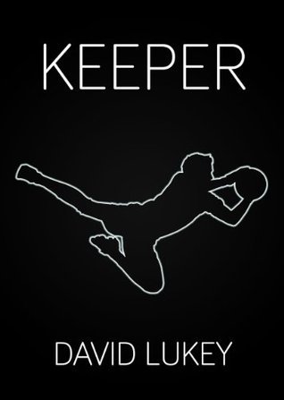 Keeper *** NUMBER ONE BOOK *** by David Lukey | Goodreads