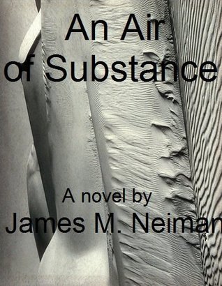 An Air of Substance by James Neiman | Goodreads