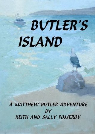 Butler's Island (Matthew Butler Adventures) by Keith Pomeroy | Goodreads
