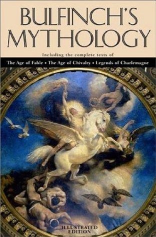 Bulfinch's Mythology (Annotated) by Thomas Bulfinch | Goodreads