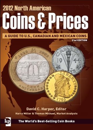 2012 North American Coins & Prices by Harry S. Miller | Goodreads