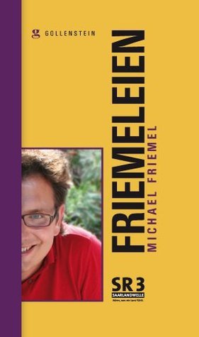 Friemeleien (German Edition) by Michael Friemel | Goodreads
