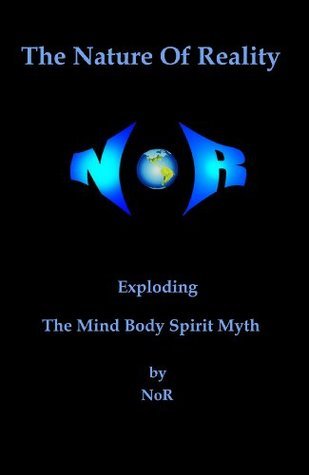 The Nature of Reality by NoR | Goodreads