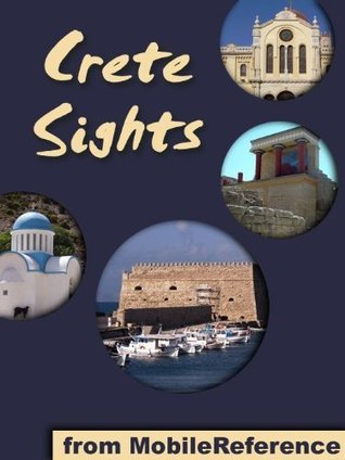 Crete Sights 2011: a travel guide to the top 20 attractions and beaches ...