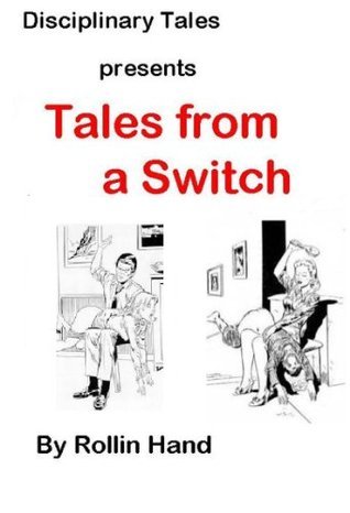 Tales from a Switch by Rollin Hand | Goodreads