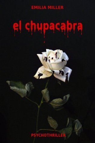 El Chupacabra (German Edition) by Emilia Miller | Goodreads