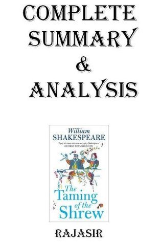 The Taming of the Shrew-Complete Summary & Analysis by Raja Sharma ...