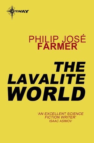 The Lavalite World (World of Tiers Book 5) by Philip José Farmer ...
