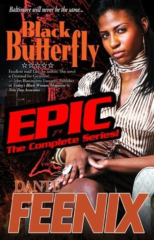 Black Butterfly EPIC: Complete Series by Dante Feenix | Goodreads