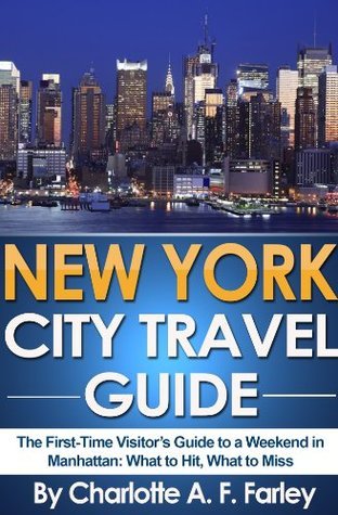 New York City Travel Guide - The First-Time Visitor's Guide to a ...