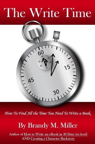 The Write Time: How to find all the time you need to write a book by ...