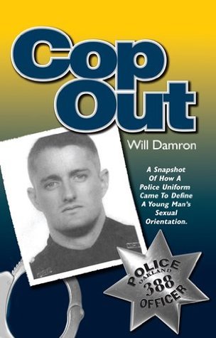 Cop Out by Will Damron | Goodreads