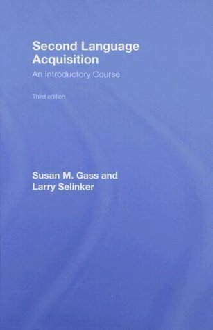 Second Language Acquisition: An Introductory Course by Larry Selinker ...