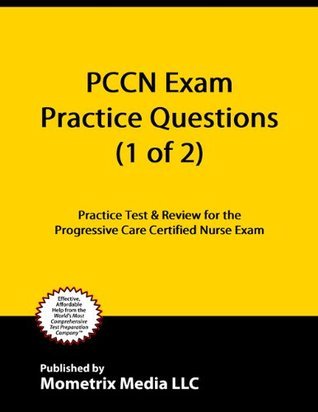 PCCN Exam Practice Questions (First Set): PCCN Practice Test & Review ...