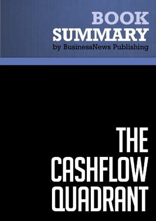 Summary: The CashFlow Quadrant: Review and Analysis of Kiyosaki and ...