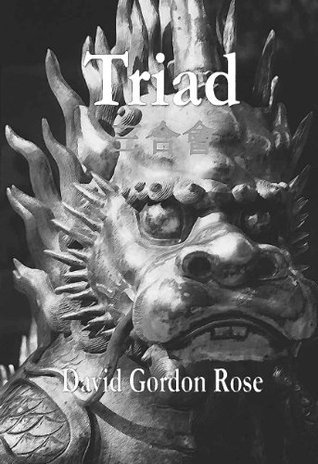 Triad by David Gordon Rose | Goodreads