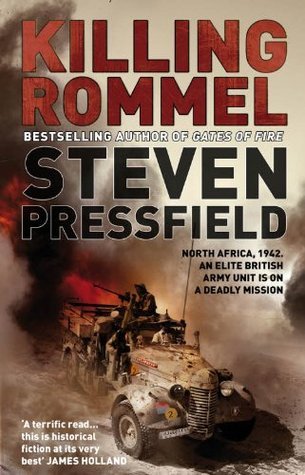 Killing Rommel: An action-packed, tense and thrilling wartime adventure ...