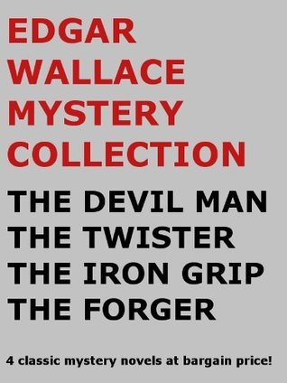 Edgar Wallace Mystery Collection vol. 1 by Edgar Wallace | Goodreads