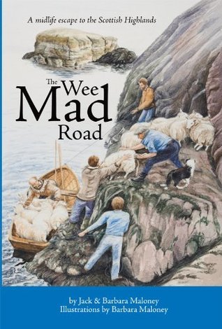The Wee Mad Road by Jack Maloney | Goodreads