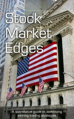 Stock Market Edges: A quantitative guide to developing winning trading ...