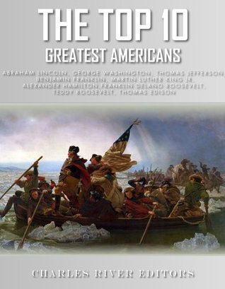 The Top 10 Greatest Americans: George Washington, Thomas Jefferson ...