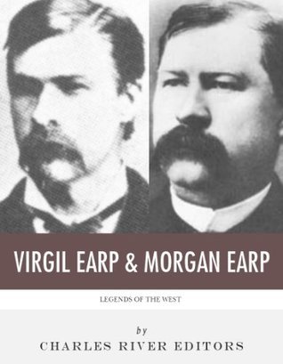 Legends of the West: Virgil Earp and Morgan Earp by Charles River ...
