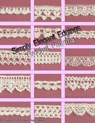 Simply Elegant Edgings Crochet Pattern Patterns by Sharon Santorum ...
