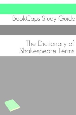 The Dictionary of Shakespeare Words by BookCaps | Goodreads