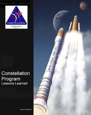 NASA's Constellation Program: Lessons Learned (Volume I and II) - Moon ...