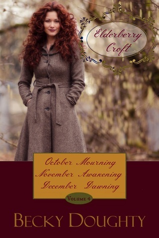 October Mourning, November Awakening, December Dawning by Becky Doughty ...