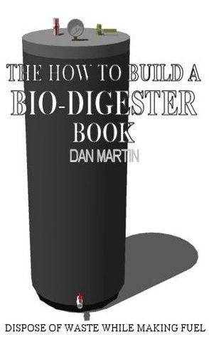 How to Build a Methane Producing Bio-Digester. DIY Biodigester. by Dan ...