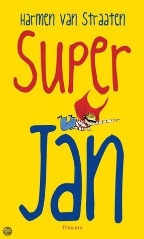 Super Jan by Harmen van Straaten | Goodreads