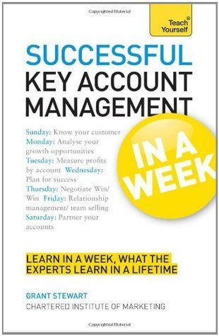 Successful Key Account Management In A Week: Be A Brilliant Key Account ...