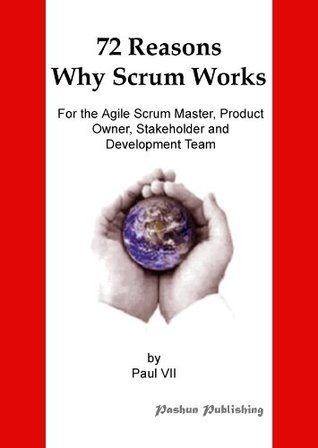 SCRUM: Selling Scrum to the Business: 72 Reasons Why Scrum Works, For ...