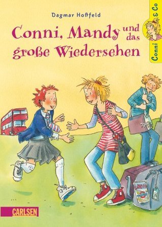 Conni & Co 6: Conni, Mandy und das große Wiedersehen: Ein spannendes ...