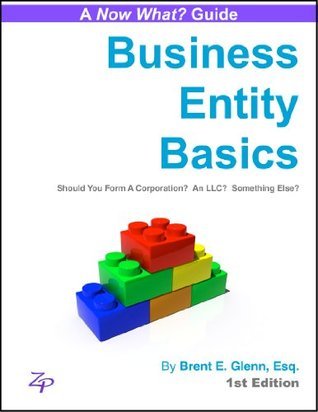 Business Entity Basics by Brent E. Glenn | Goodreads