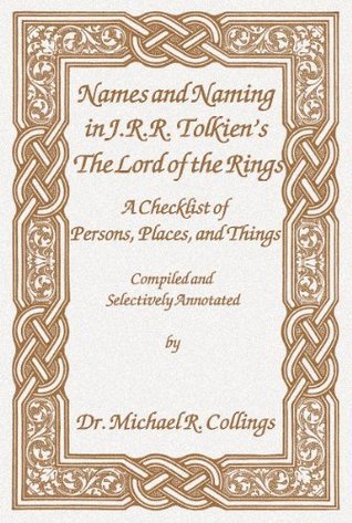 Names and Naming in J.R.R. Tolkien's The Lord of the Rings: A Checklist ...