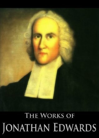 The Complete Works of Jonathan Edwards: Christ Exalted, Sinners in the ...