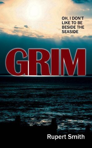 Grim by Rupert Smith | Goodreads